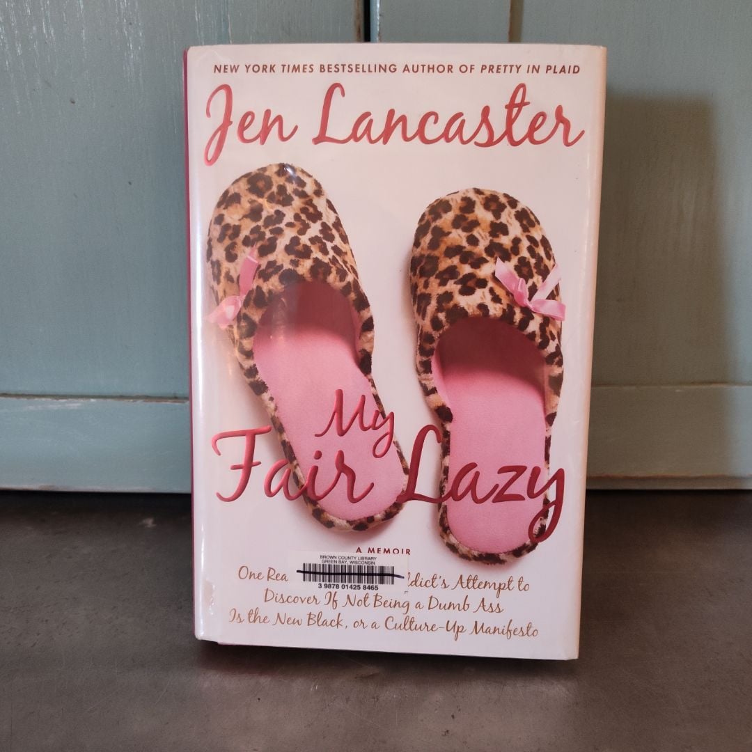 My Fair Lazy by Jen Lancaster, Hardcover | Pangobooks