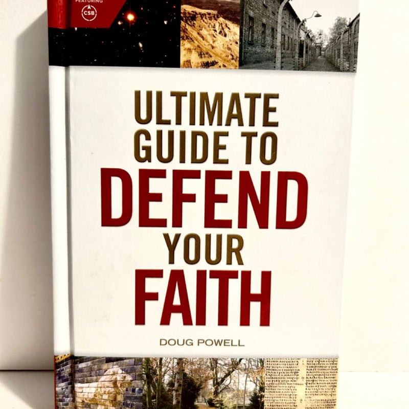 Ultimate Guide to Defend Your Faith by Doug Powell