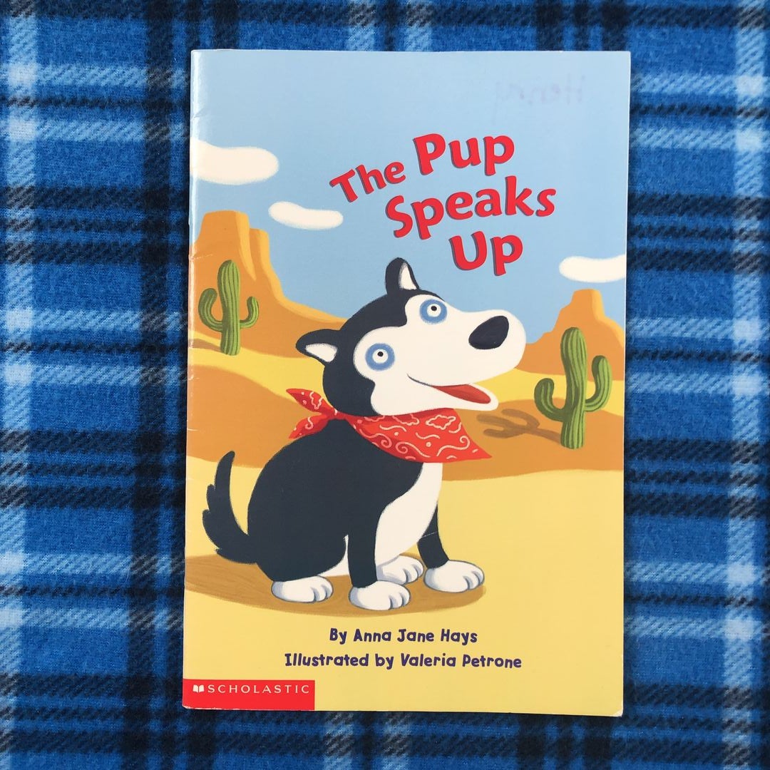 The Pup Speaks Up by Anna Jane Hays