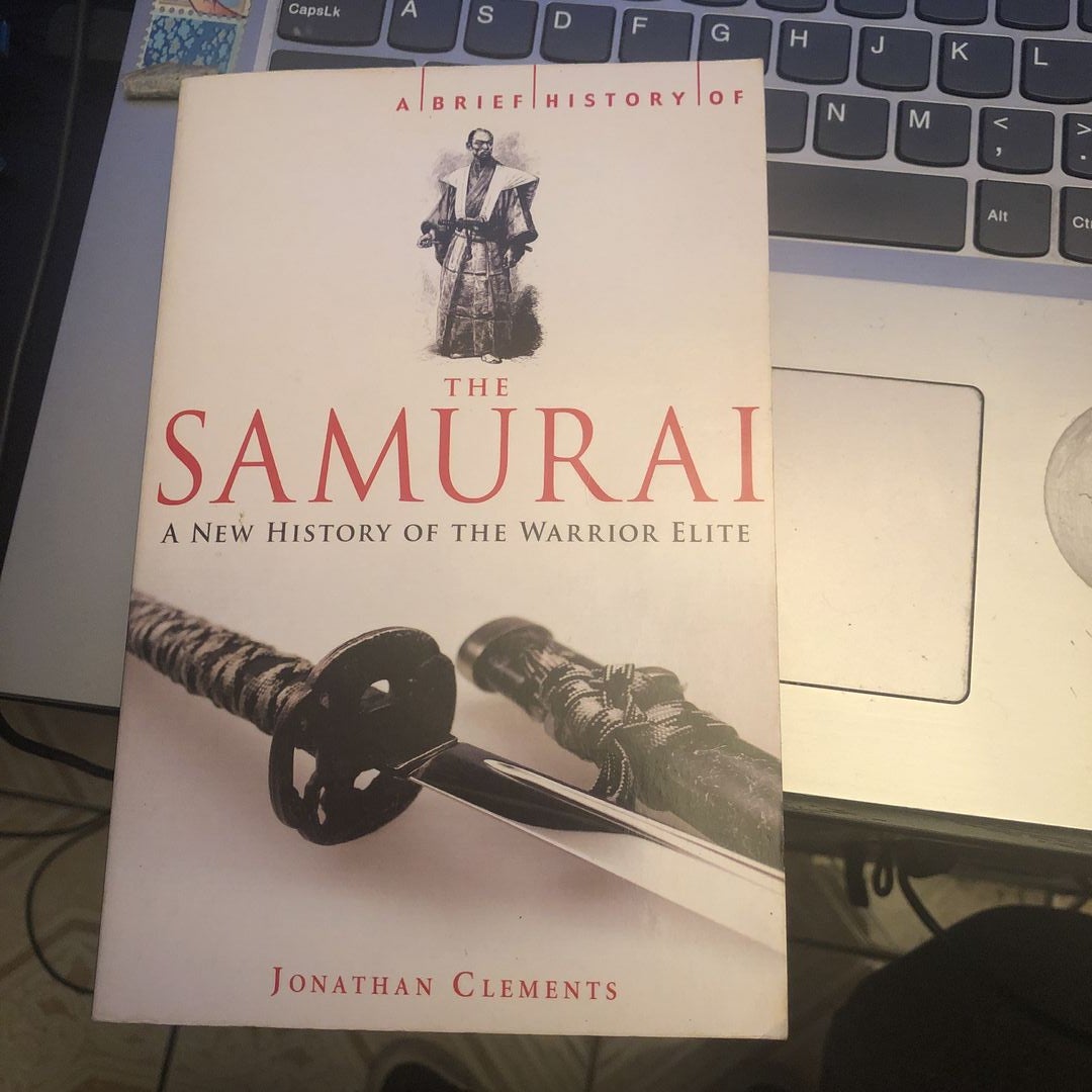 A Brief History of the Samurai by Jonathan Clements