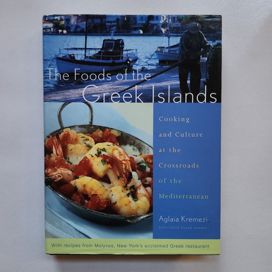 The Foods of the Greek Islands by Aglaia Kremezi