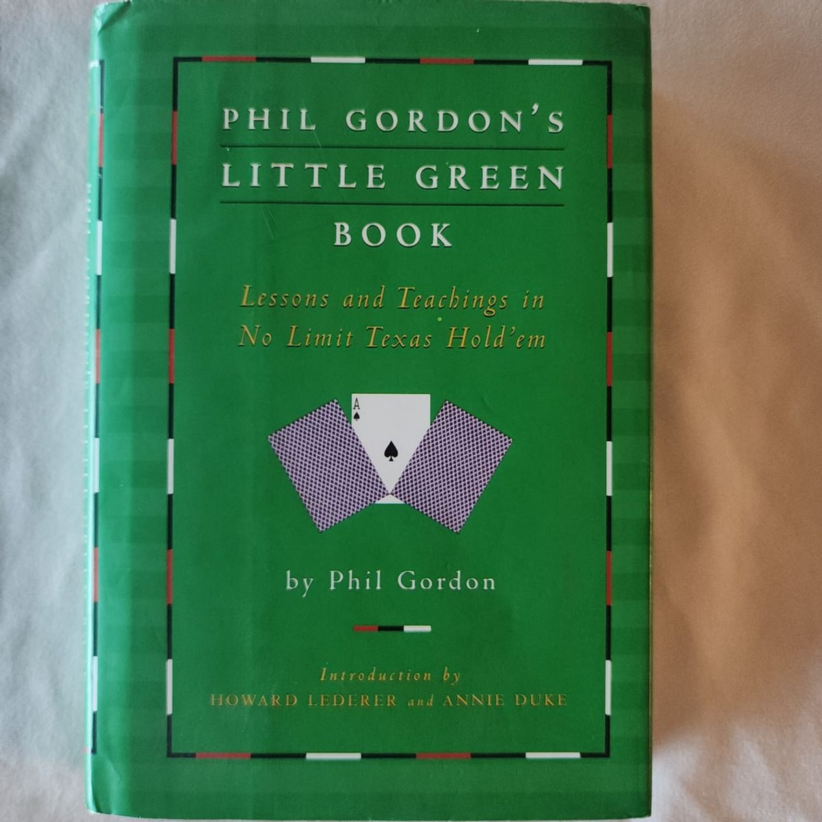 Phil Gordon's Little Green Book by Phil Gordon, Howard Lederer, Annie Duke