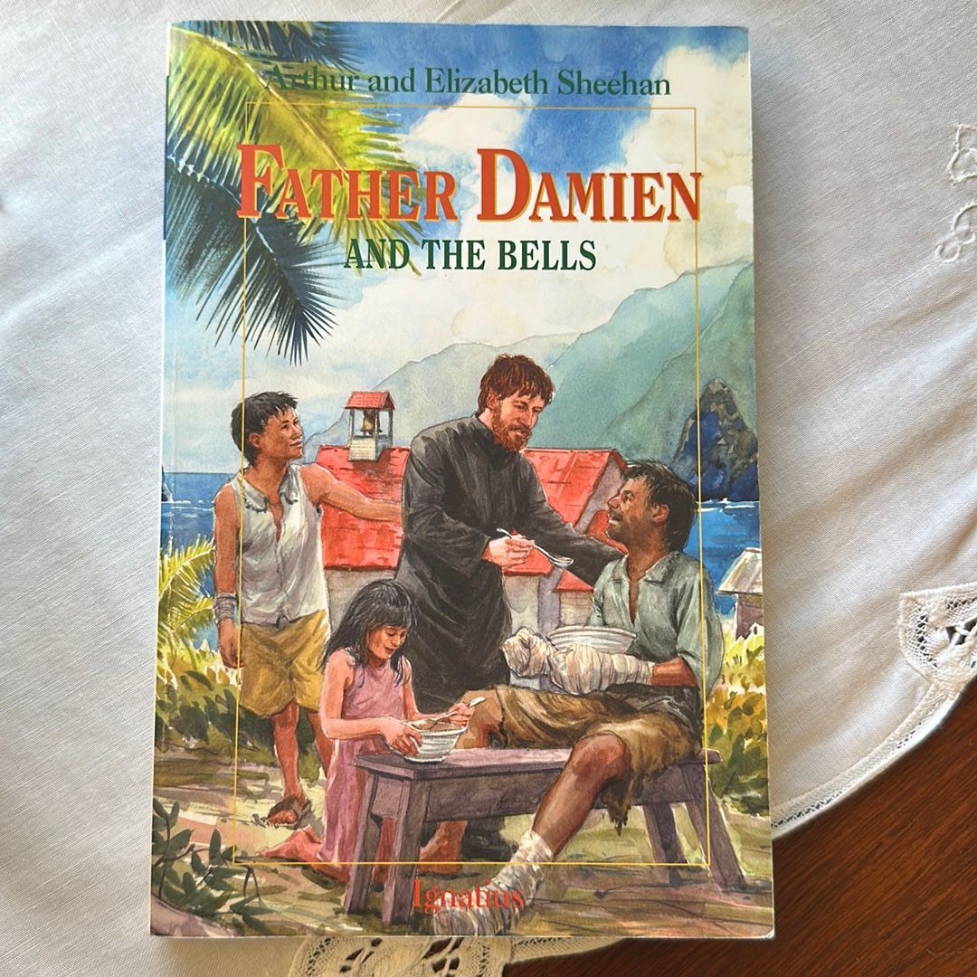 Father Damien and the Bells by Arthur Shehan, Elizabeth Shehan, Leonard ...