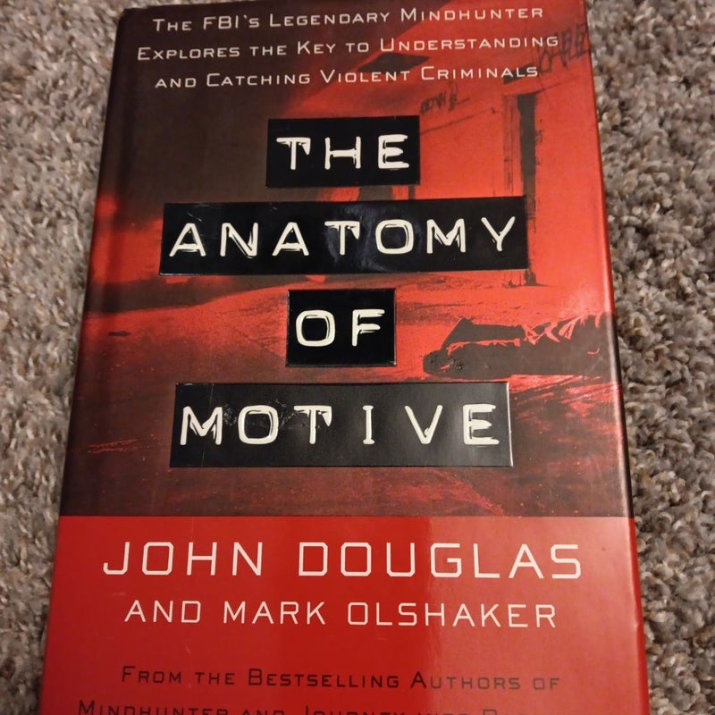 The Anatomy of Motive by John E. Douglas, Mark Olshaker