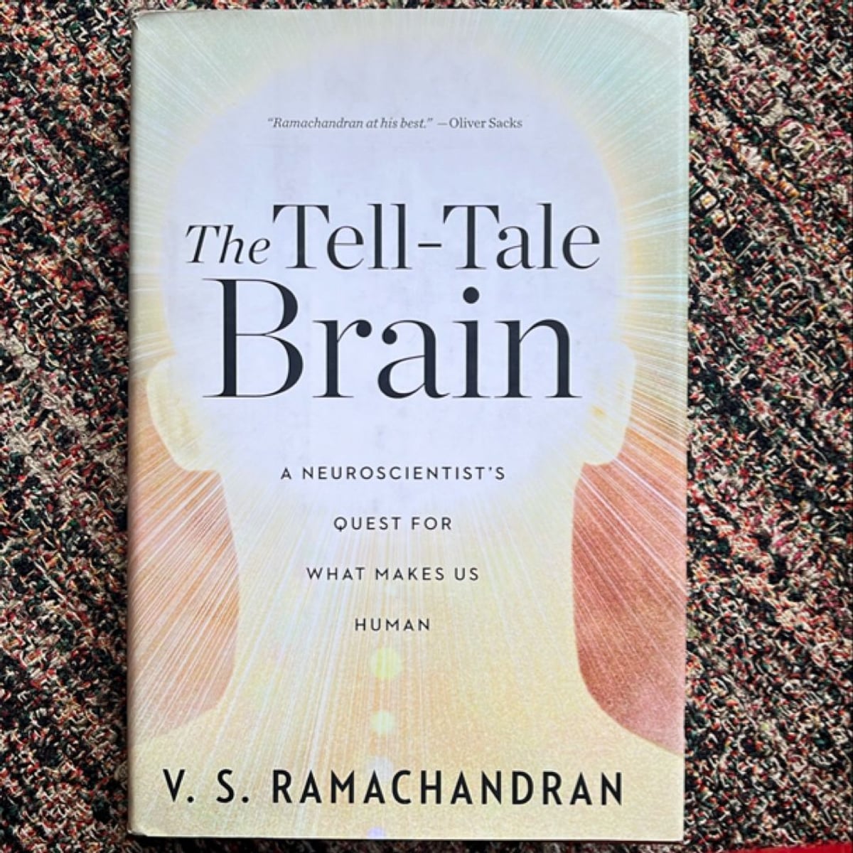 The Tell-Tale Brain by V. S. Ramachandran