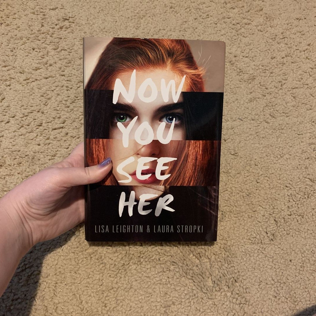 Now You See Her by Lisa Leighton, Laura Stropki