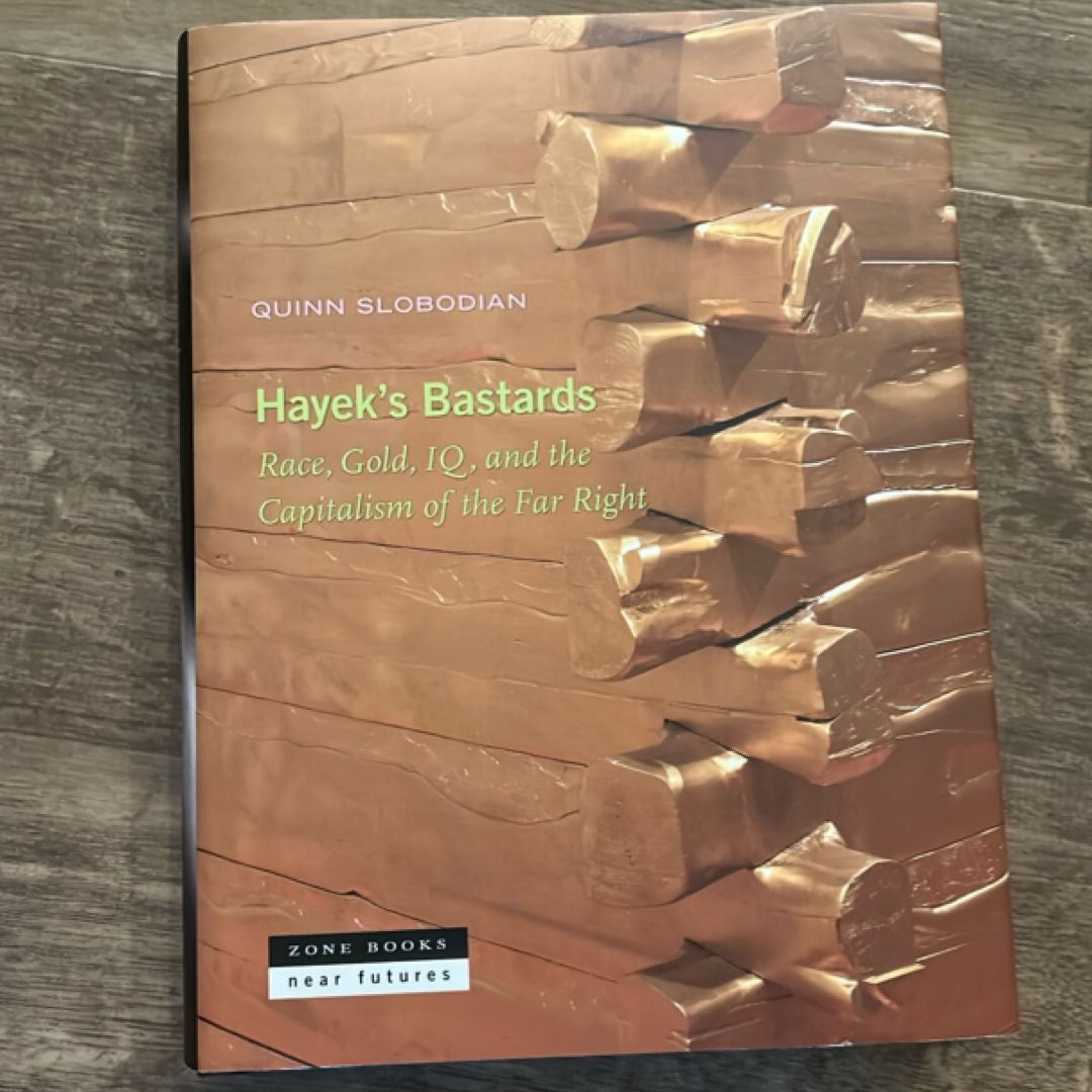 Hayek's Bastards by Quinn Slobodian