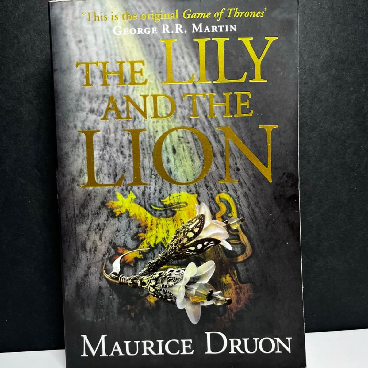The Lily and the Lion (the Accursed Kings, Book 6) by Maurice Druon