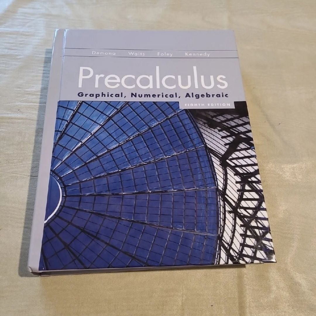 Precalculus by Franklin D. Demana, Bert K. Waits, Gregory D. Foley ...