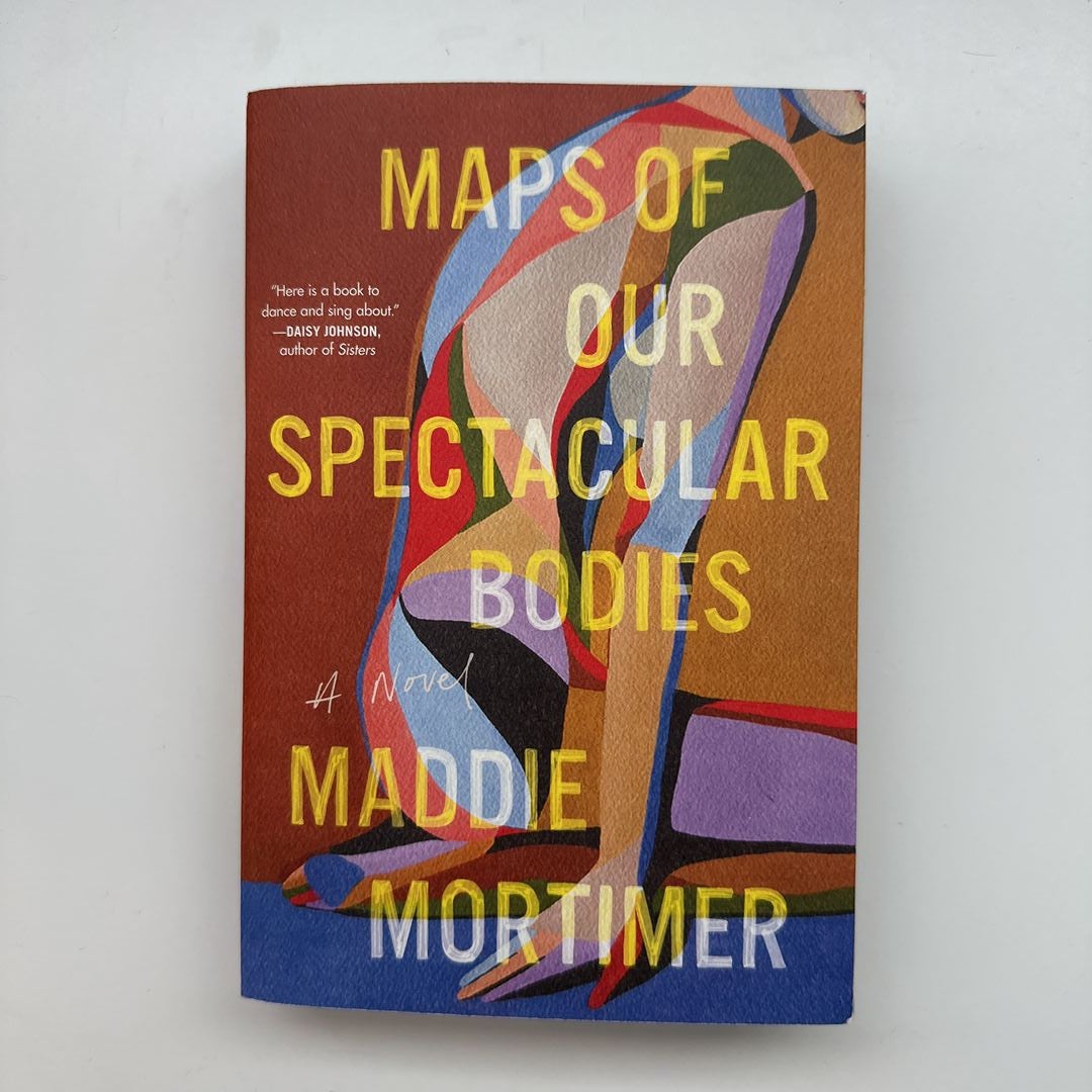 Maps of Our Spectacular Bodies by Maddie Mortimer