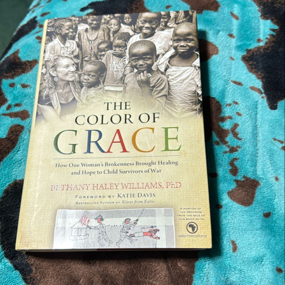 The Color of Grace by Bethany Haley Williams, Katie J. Davis, Beth Clark
