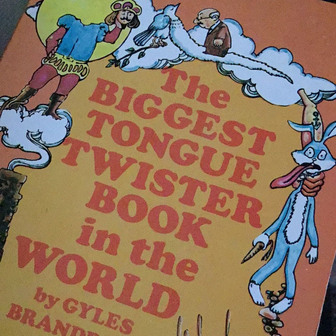 Biggest Tongue Twister Book in the World by Gyles Brandreth