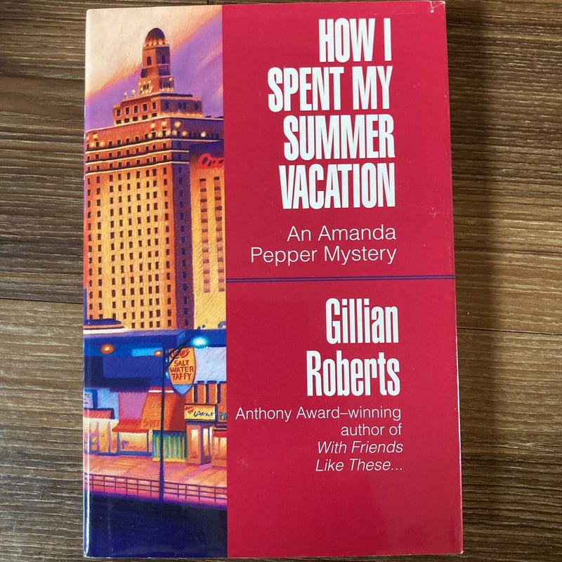 How I Spent My Summer Vacation by Gillian Roberts