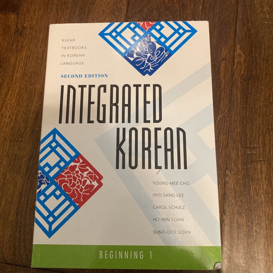 Integrated Korean by Young-Mee Yu Cho, Hyo Sang Lee, Carol Schulz, Ho-Min Sohn, Sung-Ock Sohn