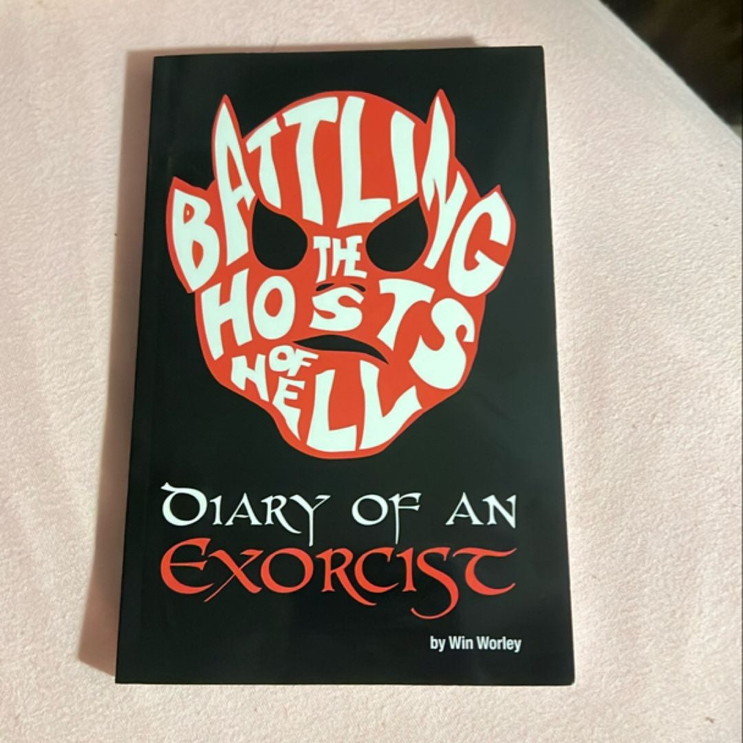 Battling the Hosts of Hell by Win Worley