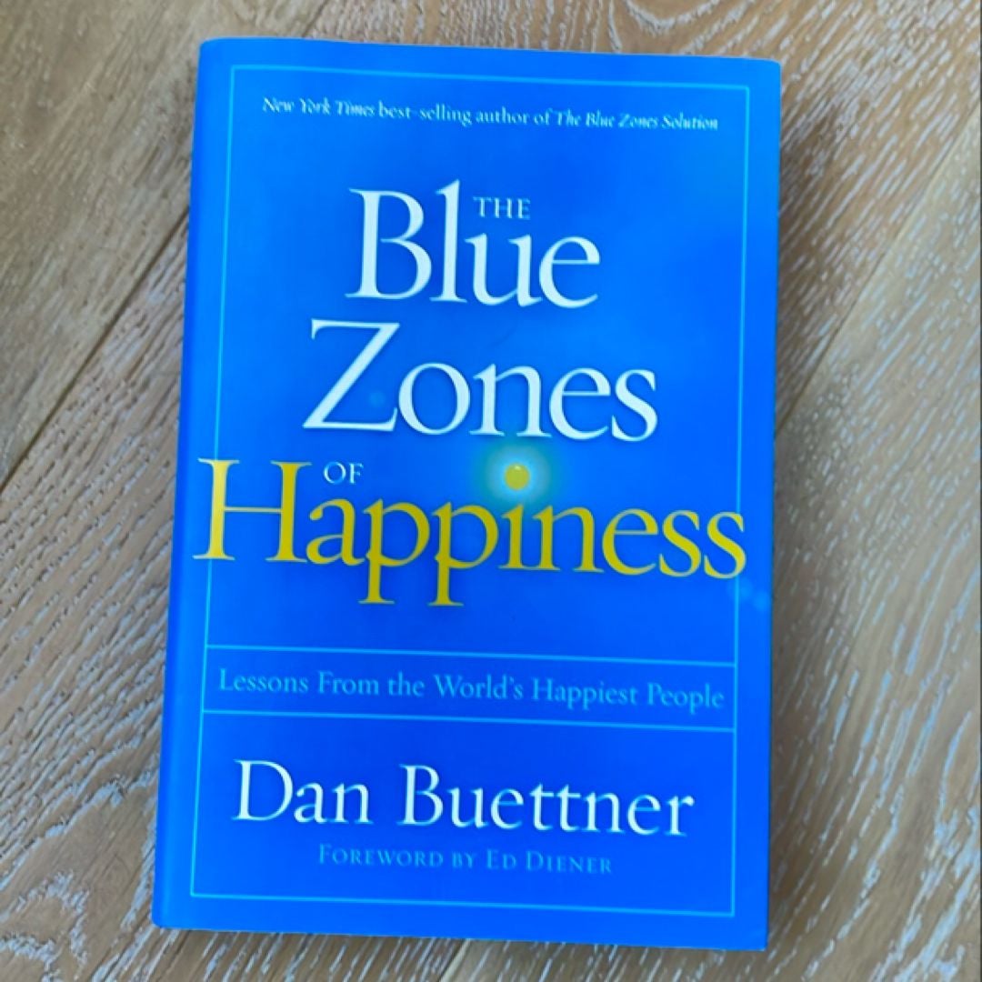 The Blue Zones of Happiness by Dan Buettner