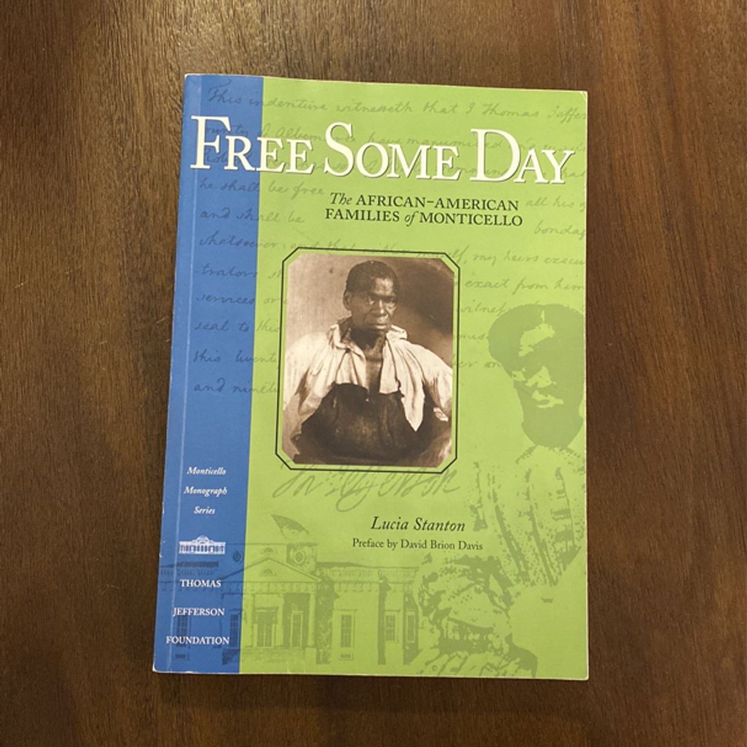 Free Some Day by Lucia Stanton, David Brion Davis
