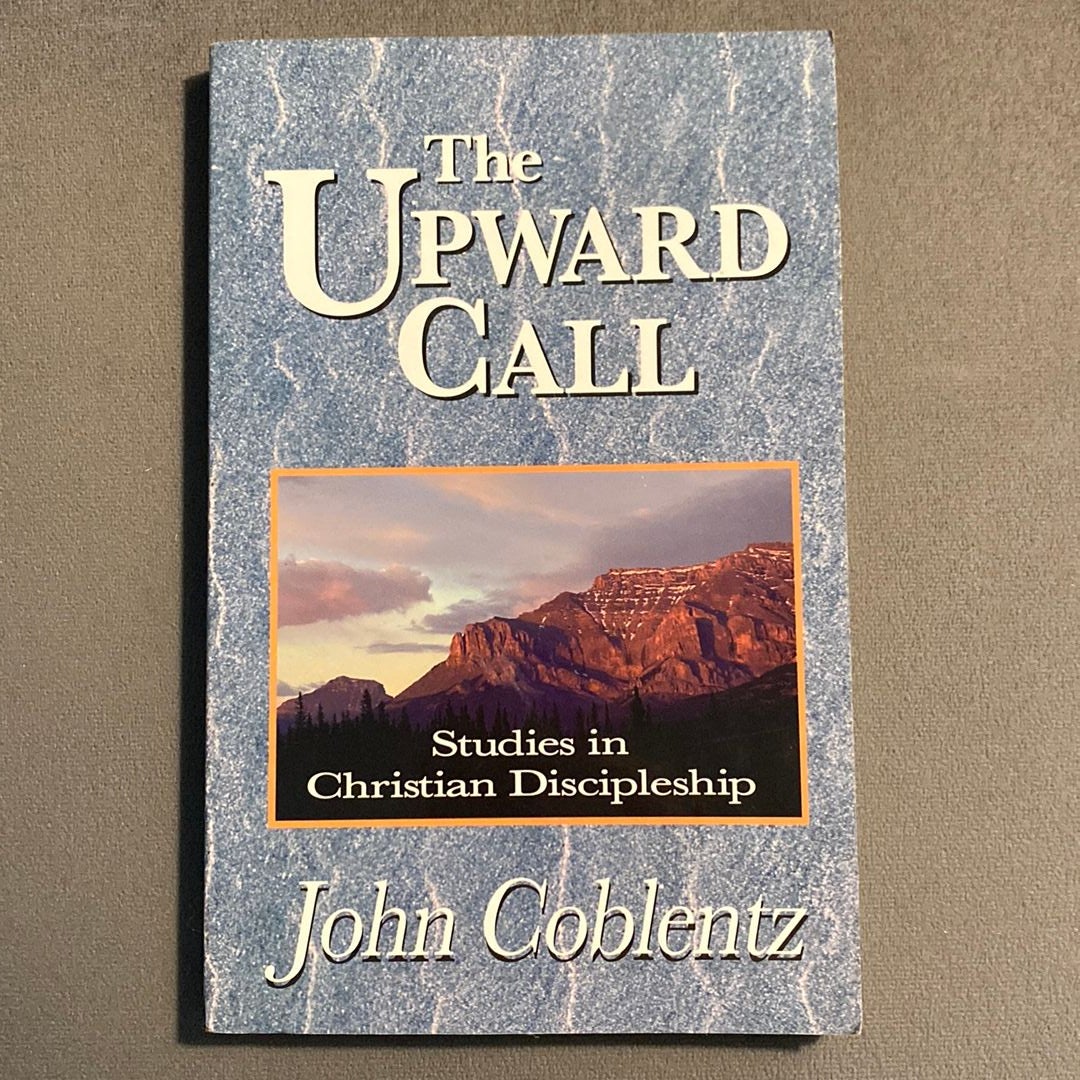 The Upward Call by John Coblentz