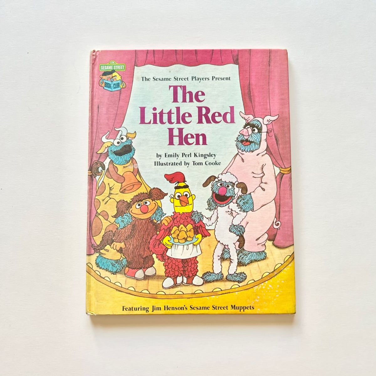 The Sesame Street Players Present the Little Red Hen by Emily Perl Kingsley