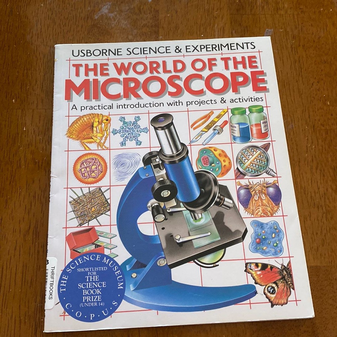 The World of the Microscope by Chris Oxlade, Corinne Stockley, Stephen ...