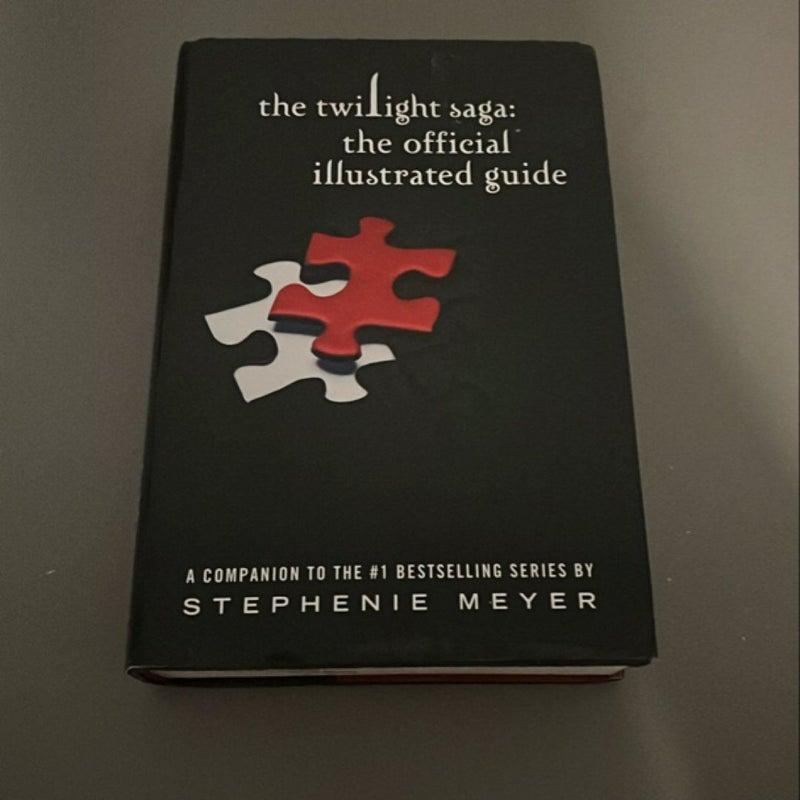 The Twilight Saga: the Official Illustrated Guide by Stephenie Meyer
