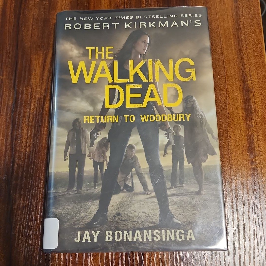 Robert Kirkman's the Walking Dead: Return to Woodbury Robert Kirkman's the Walking Dead: Return to Woodbury