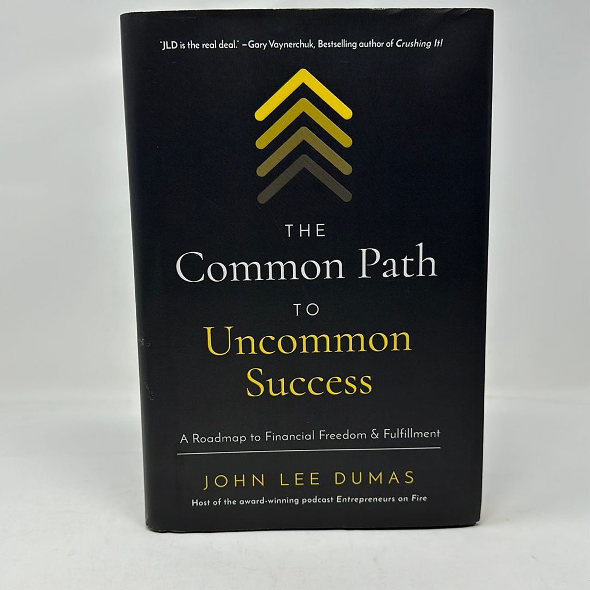 The Common Path to Uncommon Success by John Lee Dumas