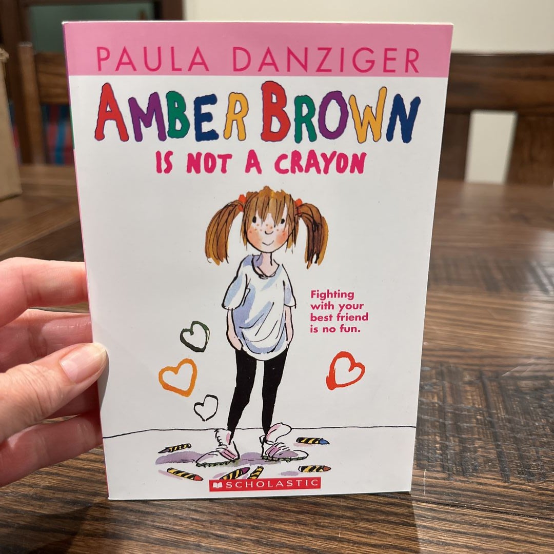 Amber Brown Is Not a Crayon by Paula Danziger
