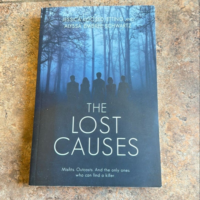 The Lost Causes by Jessica Koosed Etting, Alyssa Embree Schwartz