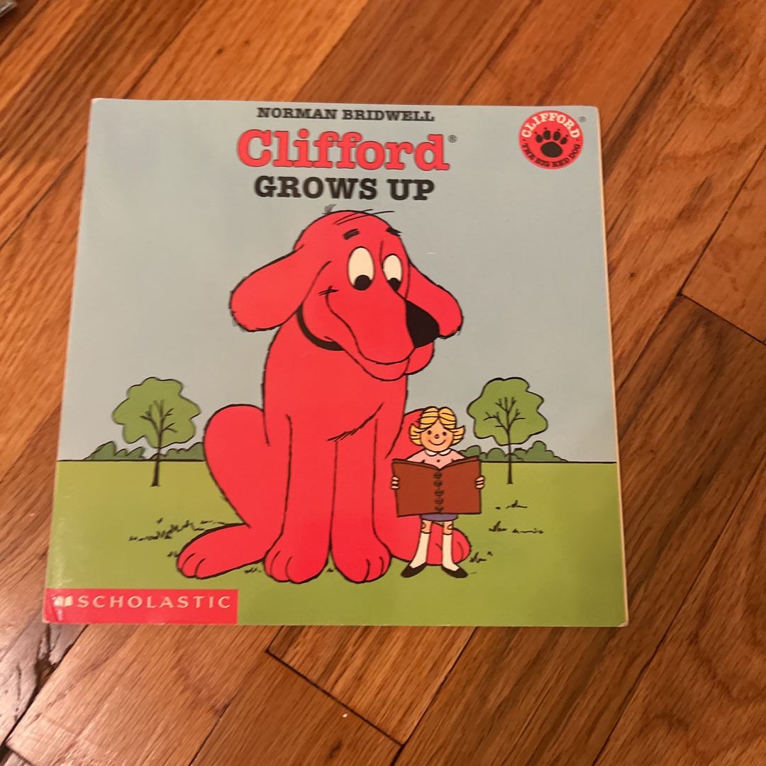 Clifford Grows Up by Norman Bridwell, Paperback | Pangobooks