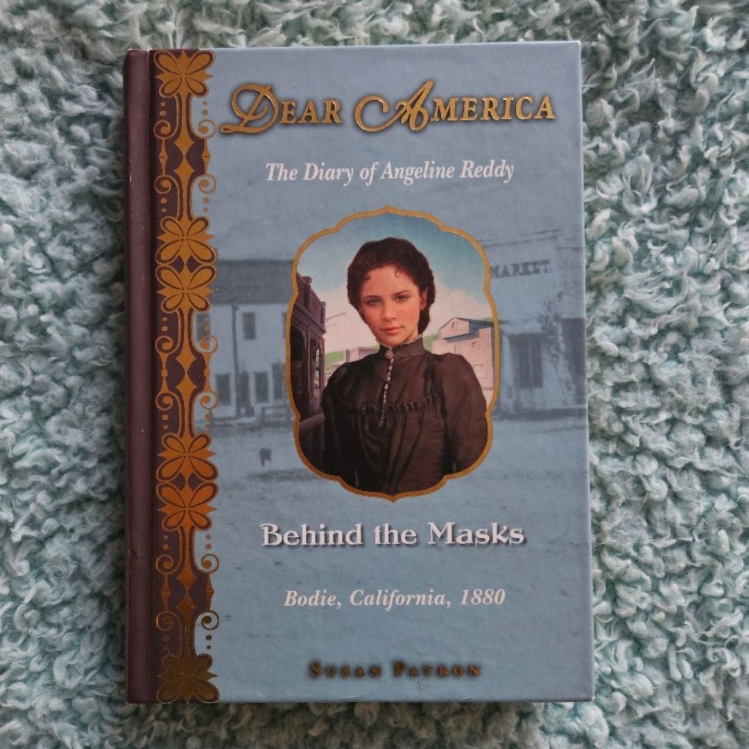 Behind the Masks: The Diary of Angeline Reddy - Bodie, California 1880 ...