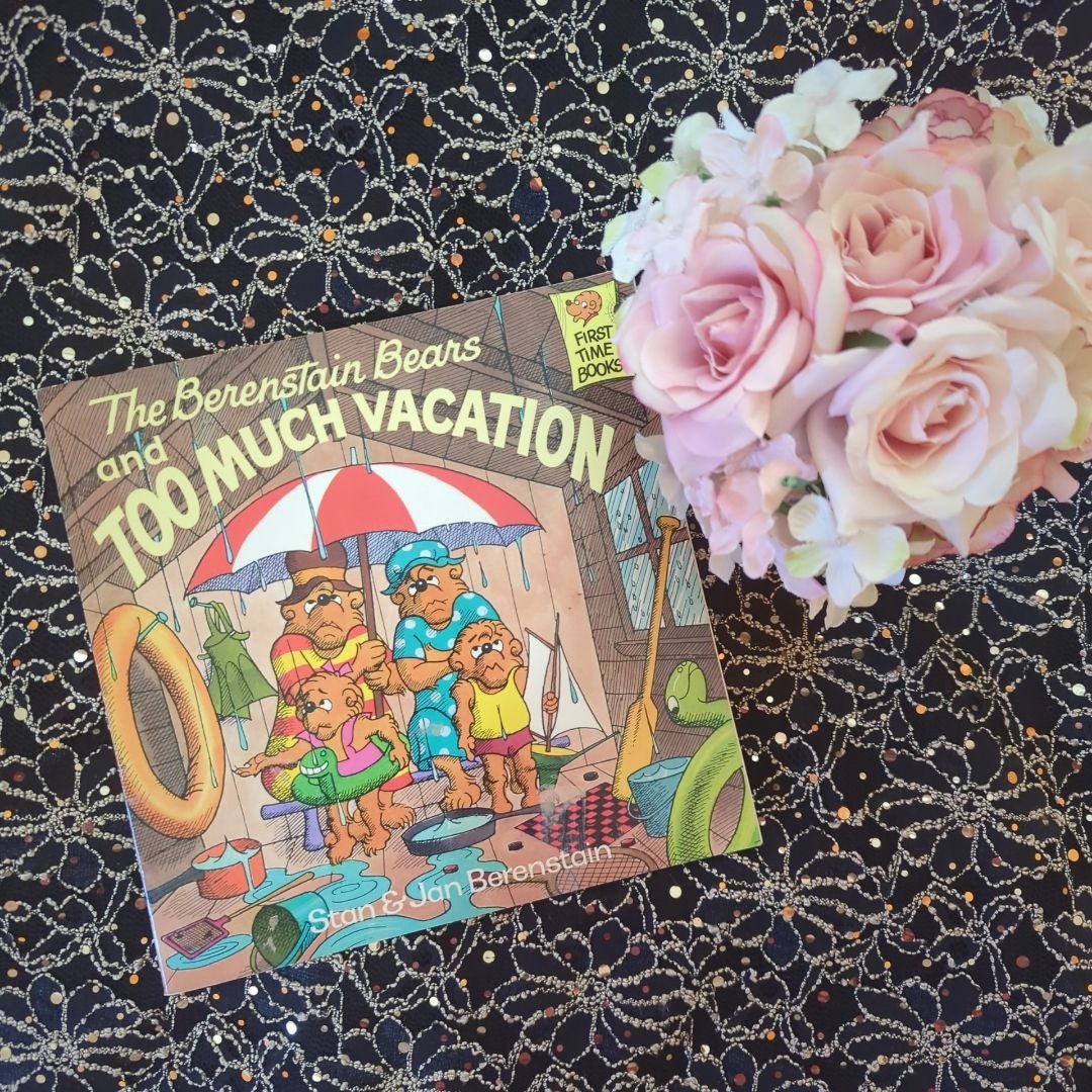 The Berenstain Bears and Too Much Vacation by Stan Berenstain, Jan ...