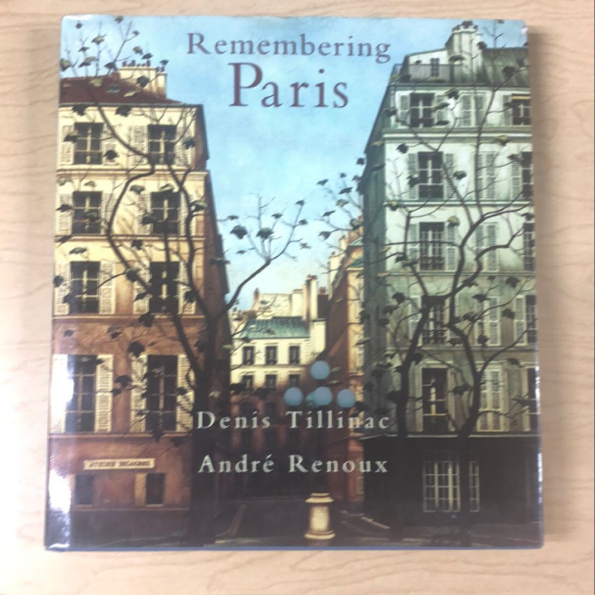 Remembering Paris by Andre Renoux, Denis Tillinac