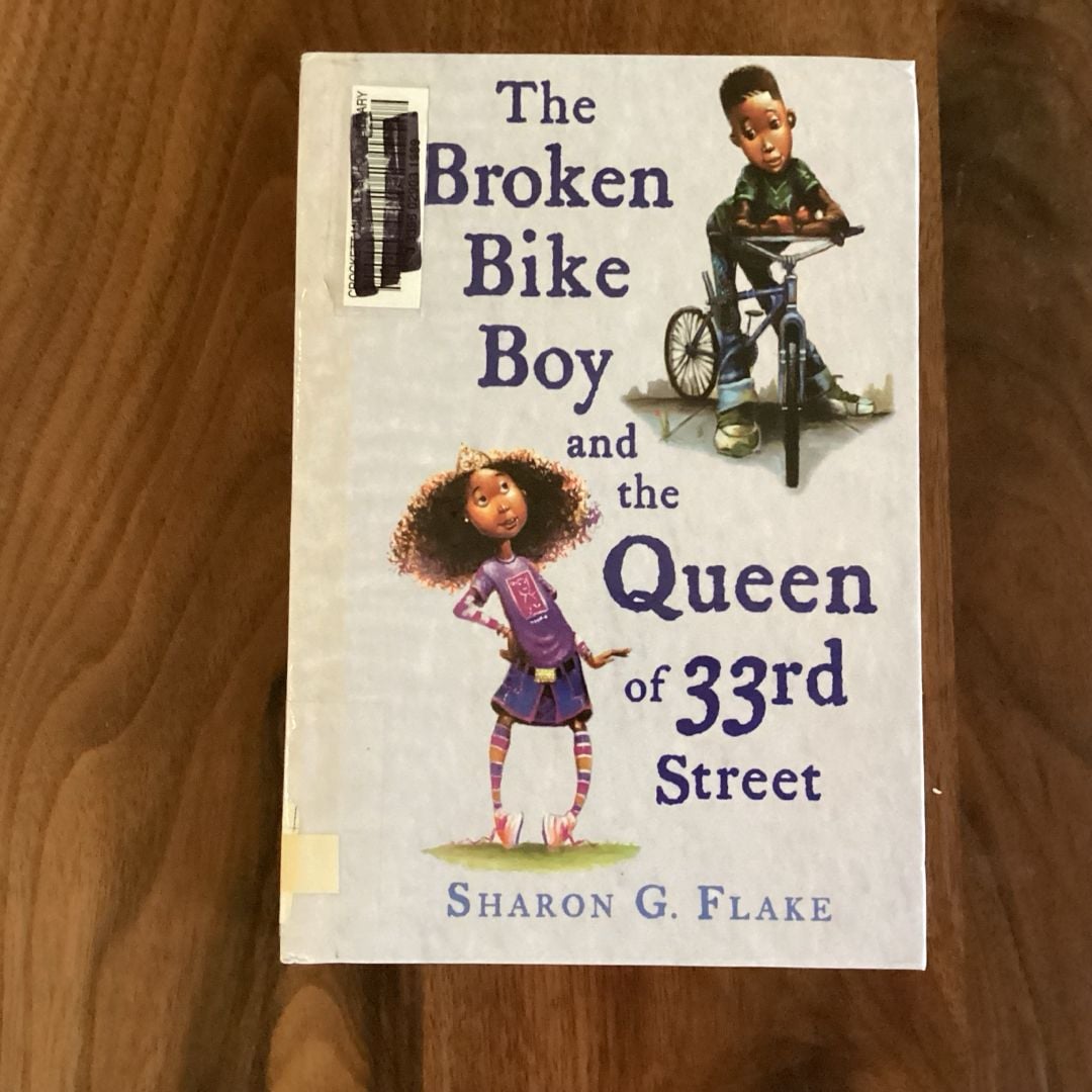 Broken Bike Boy and the Queen of 33rd Street by Sharon Flake, Hardcover ...