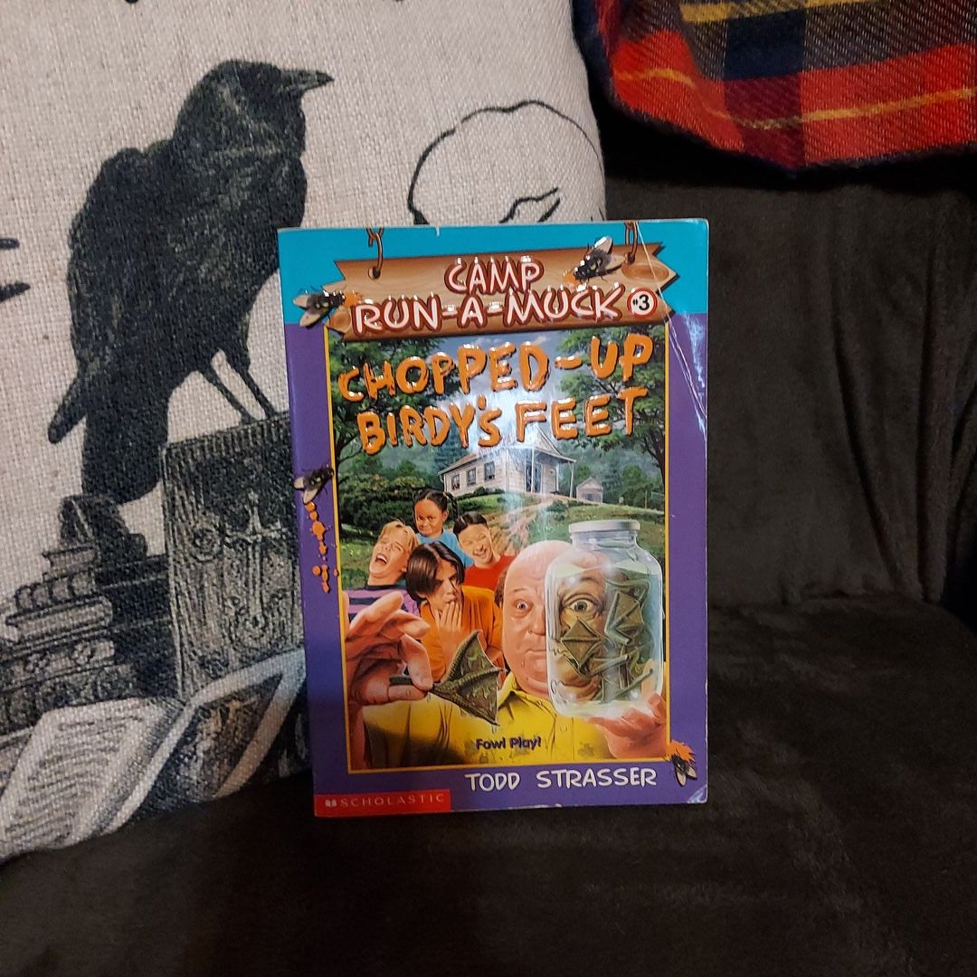 Chopped-up Birdy's Feet by Todd Strasser