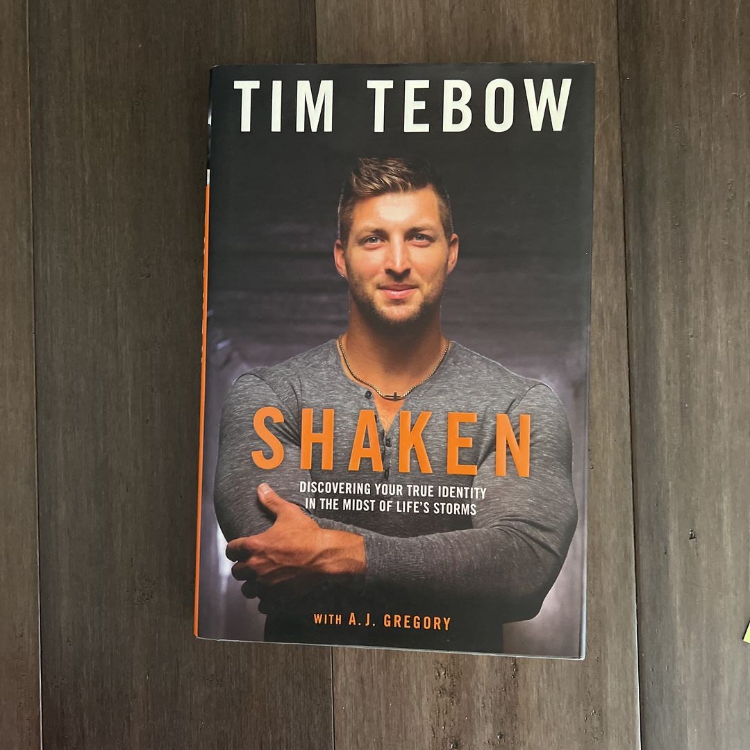Shaken by Tim Tebow, A. J. Gregory