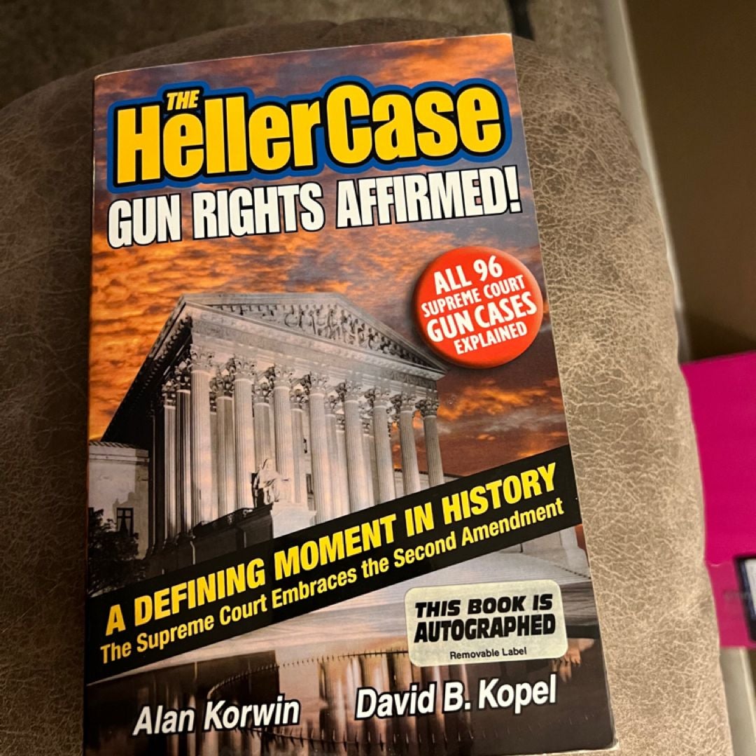 The Heller Case by Alan Korwin and David B. Kopel , Paperback | Pangobooks