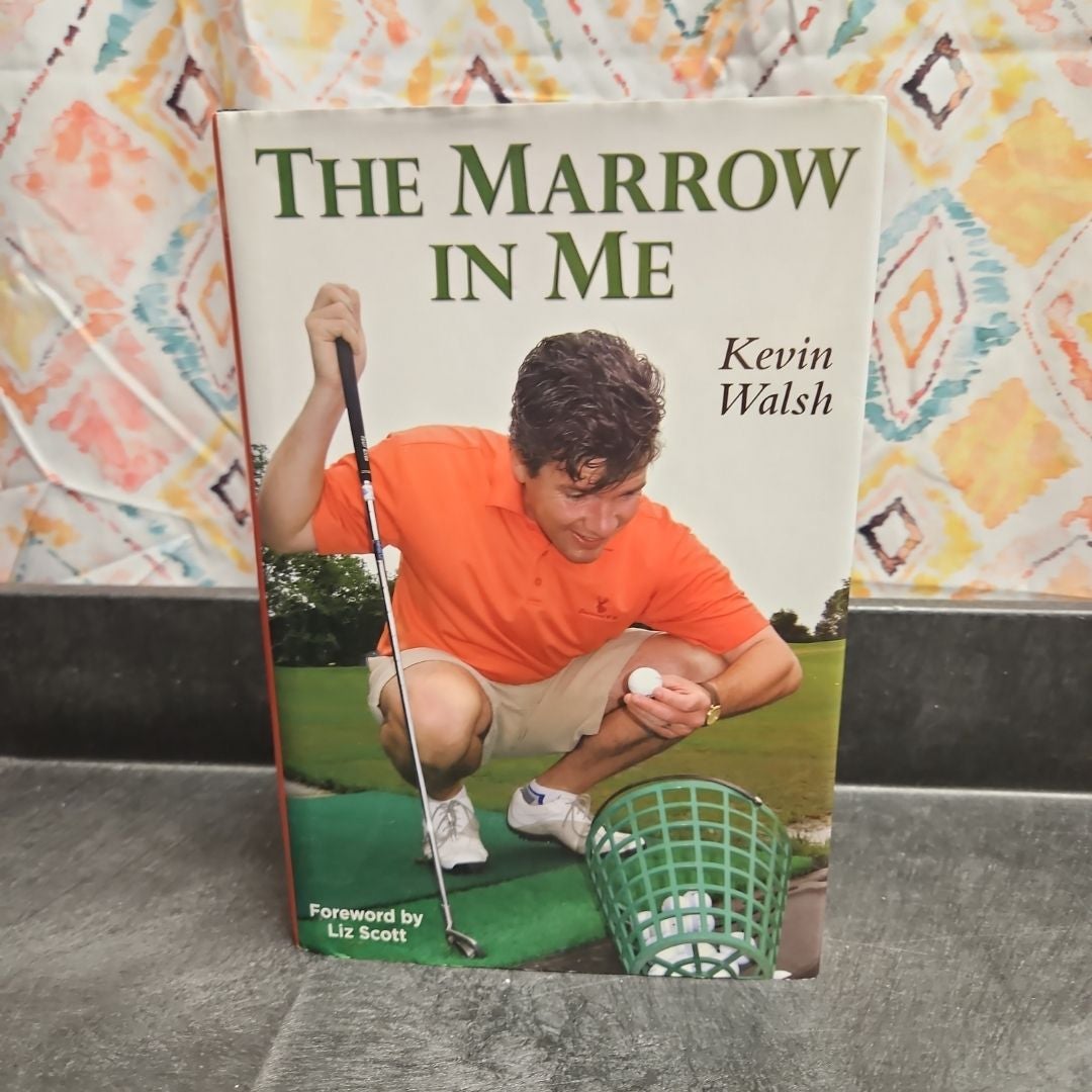 The Marrow in Me by Kevin Walsh