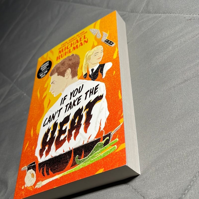 If You Can’t Take the Heat ARC by Michael Ruhlman, Paperback | Pangobooks