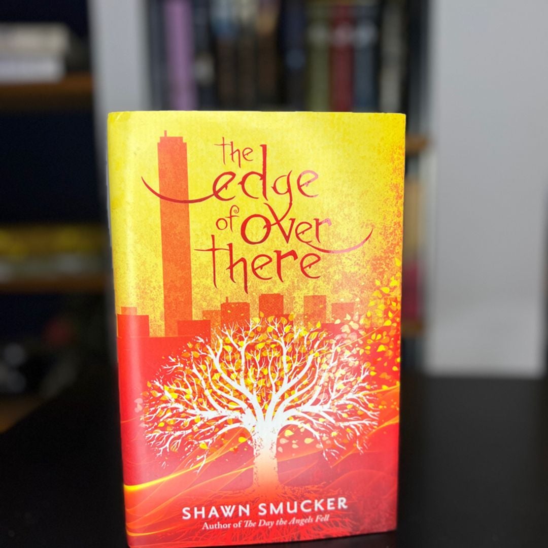 The Edge of over There by Shawn Smucker