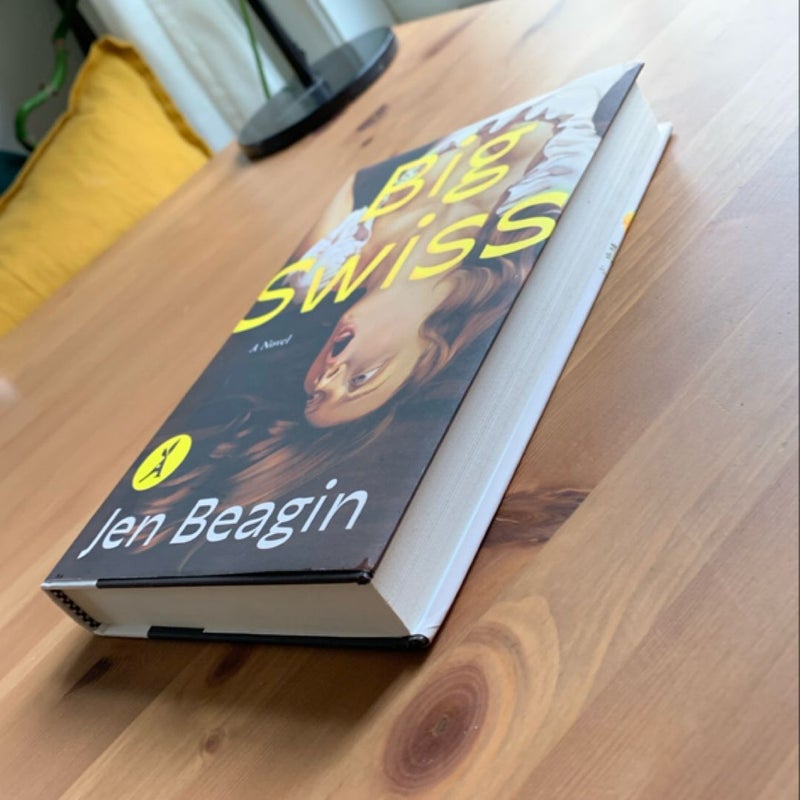 Big Swiss by Jen Beagin, Hardcover | Pangobooks