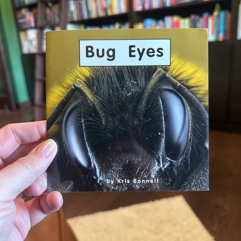 Bug Eyes by Kris Bonnell