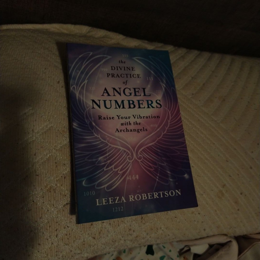 The Divine Practice of Angel Numbers by Leeza Robertson