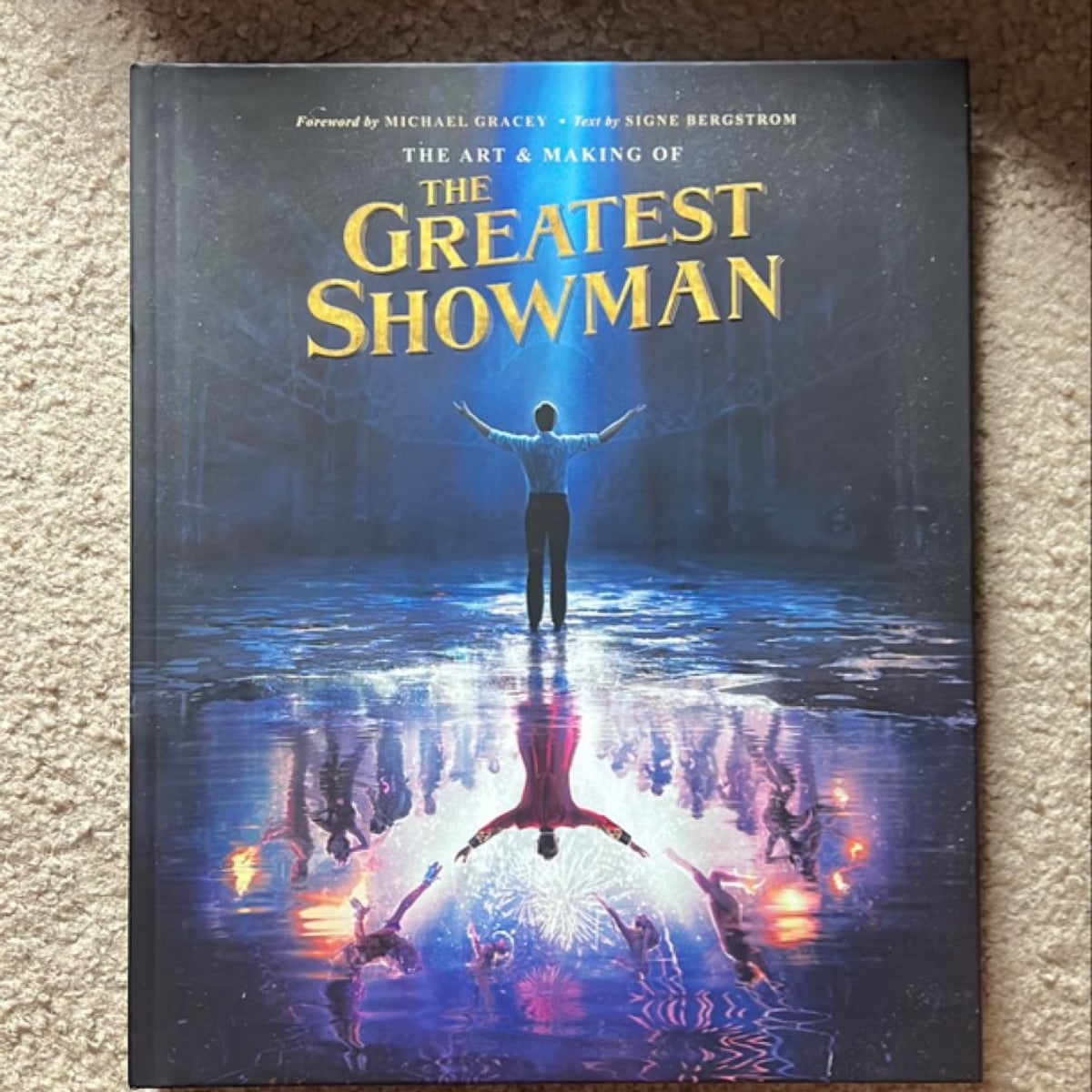 The Art and Making of the Greatest Showman by Signe Bergstrom, Michael ...