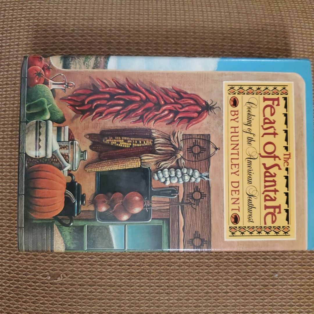 The Feast of Santa Fe by Huntley Dent