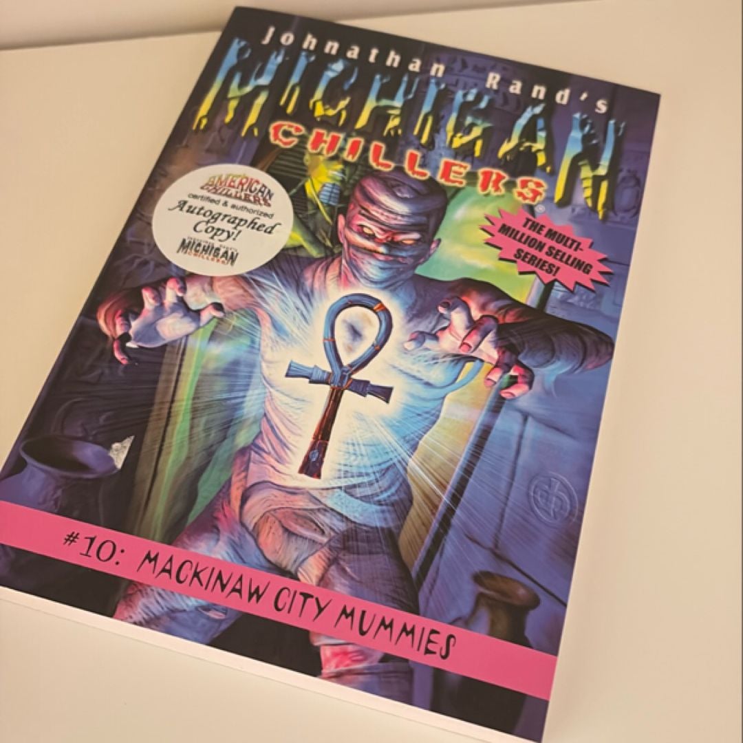 Michigan Chillers #10 Mackinaw City Mummies by Johnathan Rand