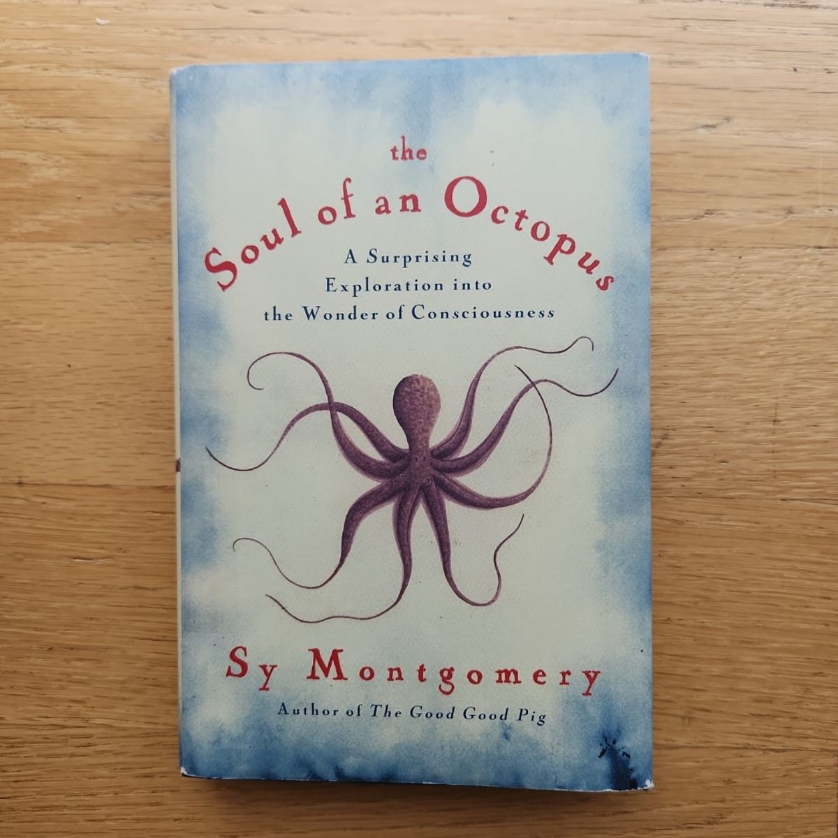 The Soul of an Octopus by Sy Montgomery