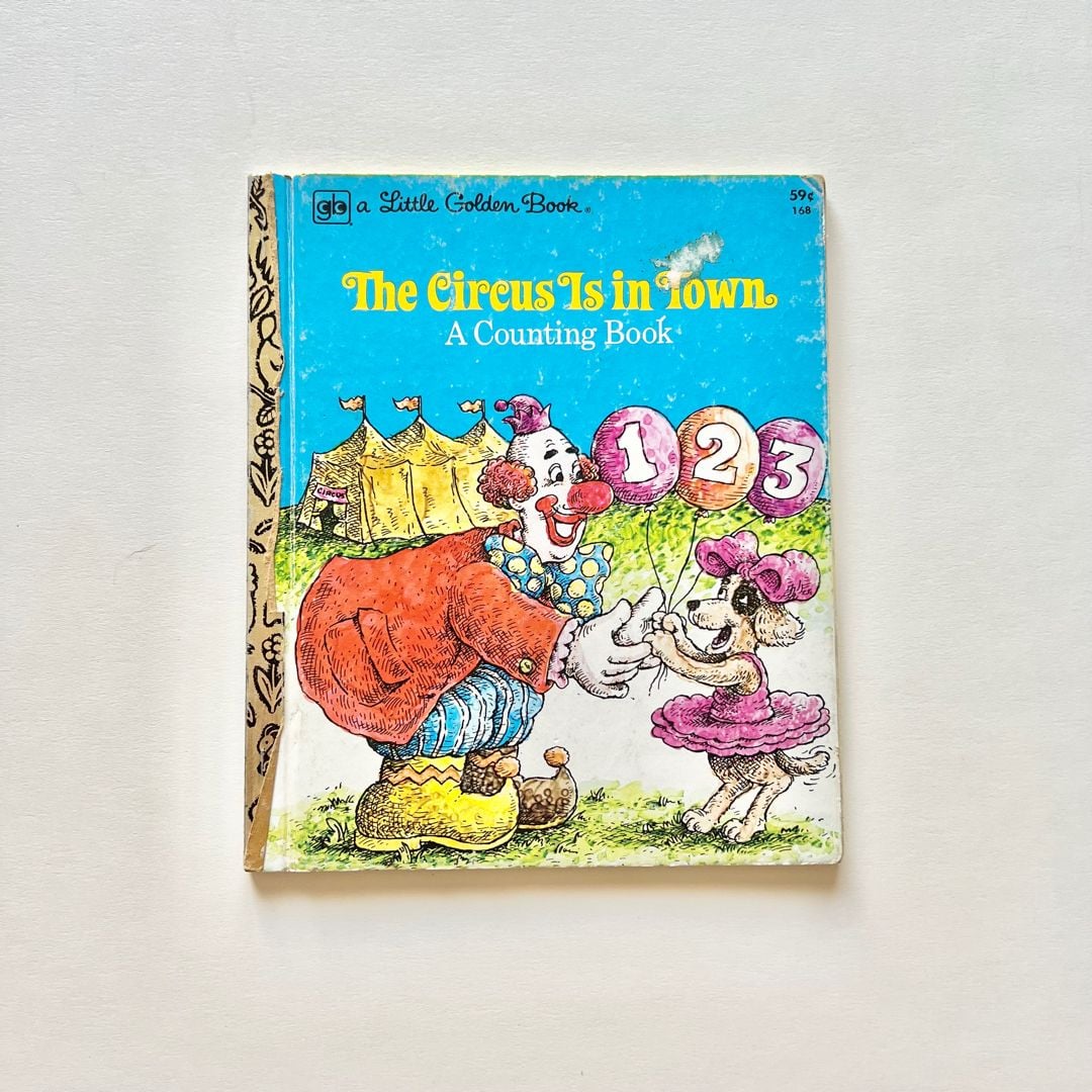 Little Golden Book: The Circus Is In Town: A Counting Book by David L ...