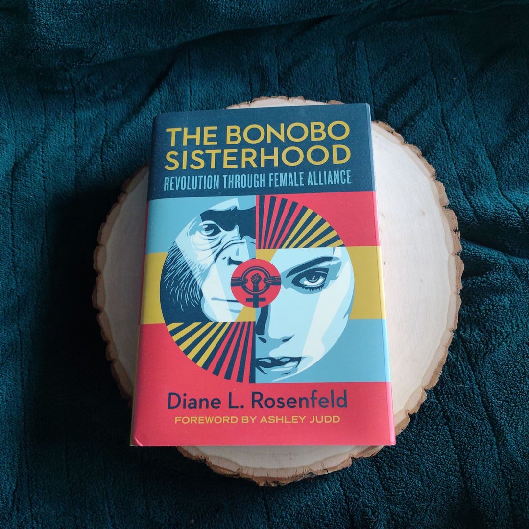 The Bonobo Sisterhood by Diane Rosenfeld, Hardcover | Pangobooks