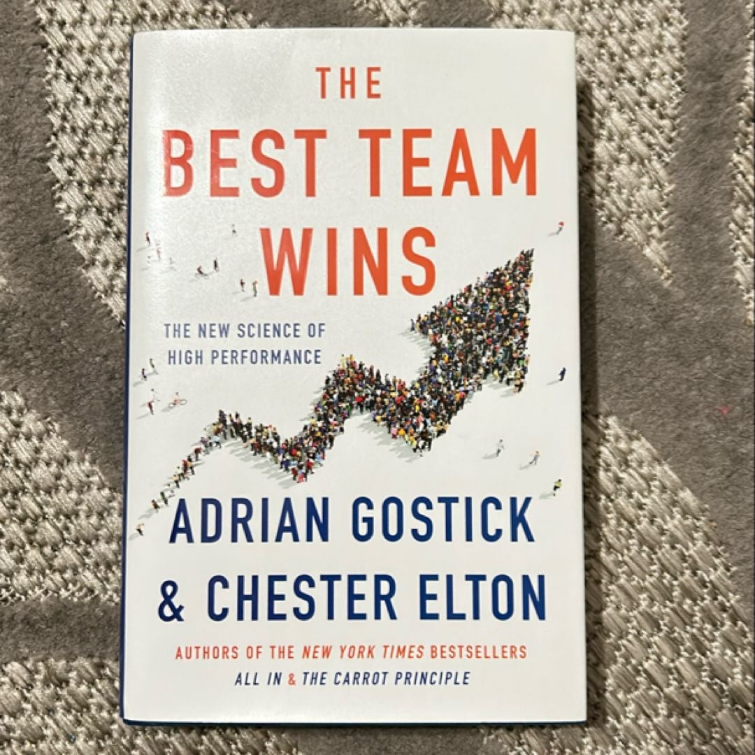 The Best Team Wins by Adrian Gostick, Chester Elton